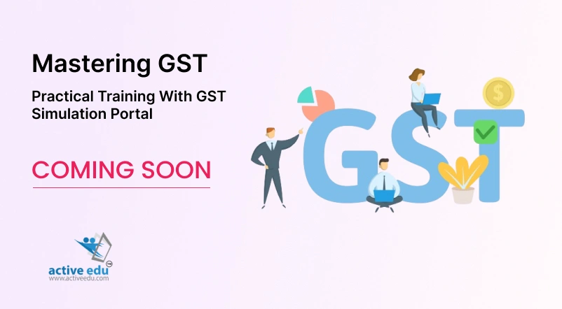 Mastering GST | Practical Training with GST Simulation Portal